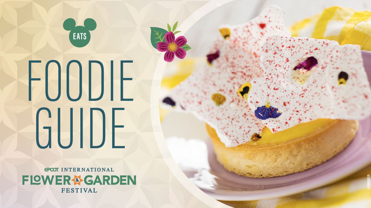 NEWS: Disney Unveils Menus for the 2025 EPCOT Flower & Garden Festival ...